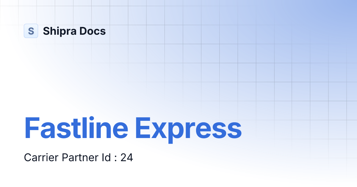 Fastline Express | Shipra Docs