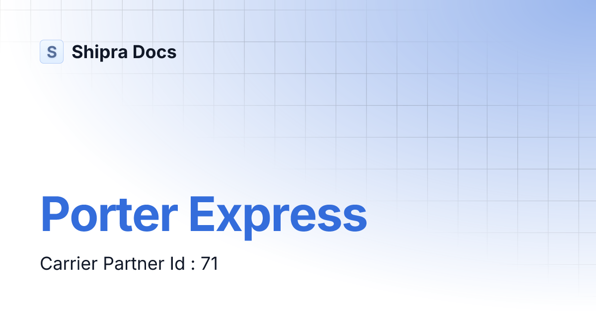 Porter Express | Shipra Docs
